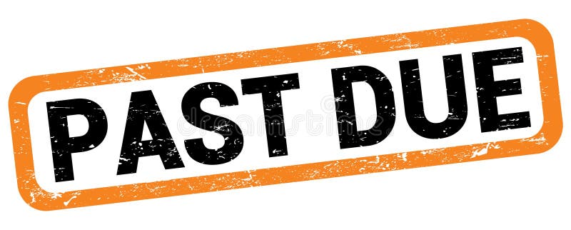 PAST DUE Text Written on Orange-black Rectangle Stamp Stock ...