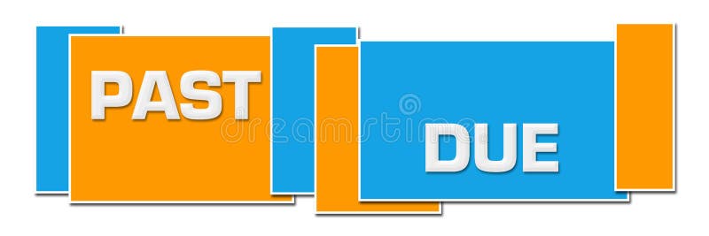 Past Due Blue Orange Boxes Horizontal Stock Illustration - Illustration ...