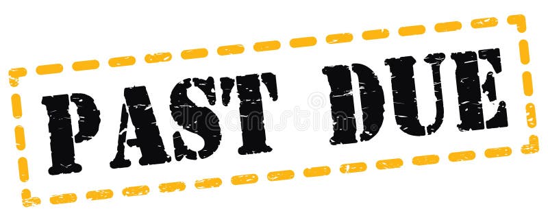 PAST DUE Text Written on Yellow-black Stamp Sign Stock Illustration ...