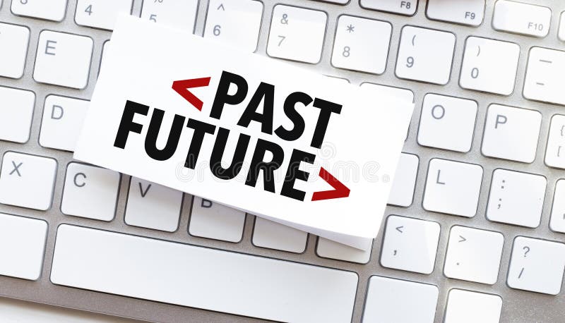 Past Future and White Keyboard. Motivation Concept. Stock Image - Image ...