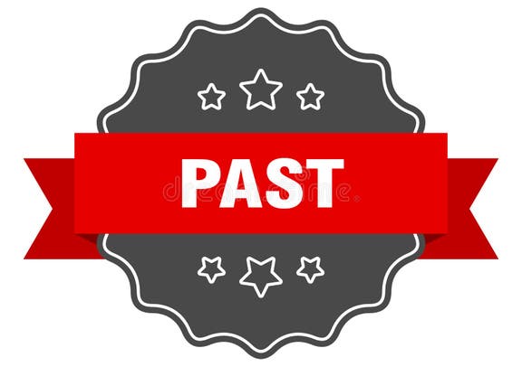 Past label stock vector. Illustration of badge, banner - 160023612