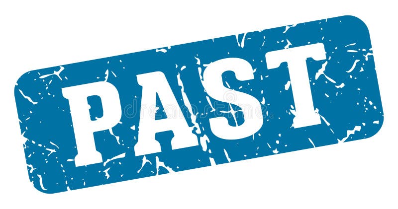 Past Rectangular Sign. Past Stamp Stock Vector - Illustration of ...