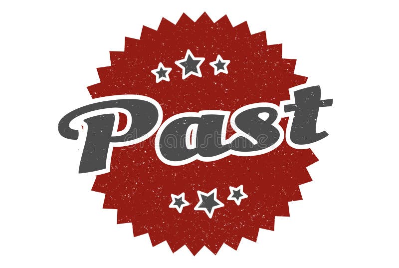 Past Sign. Past Vintage Retro Label Stock Vector - Illustration of seal ...