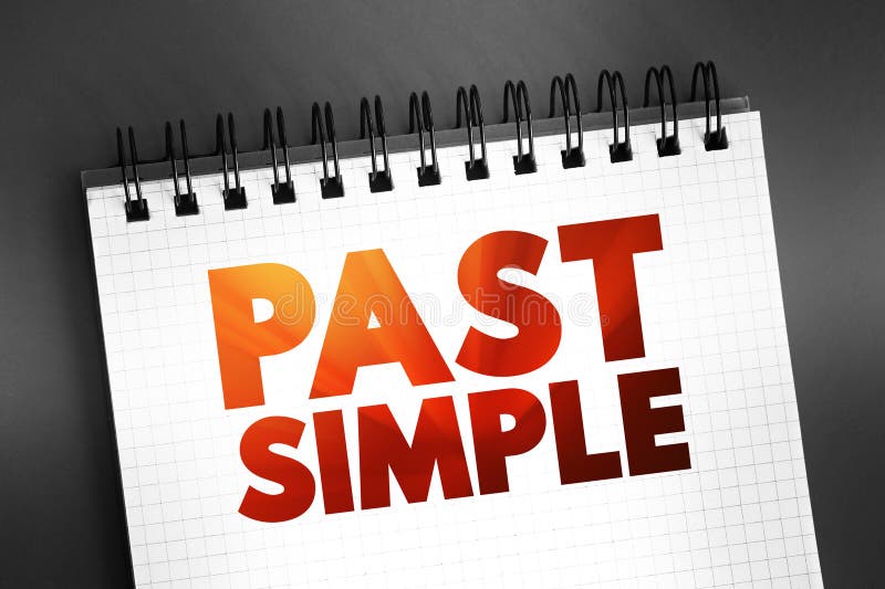 Past Simple - Basic Form of the Past Tense in Modern English, Text ...