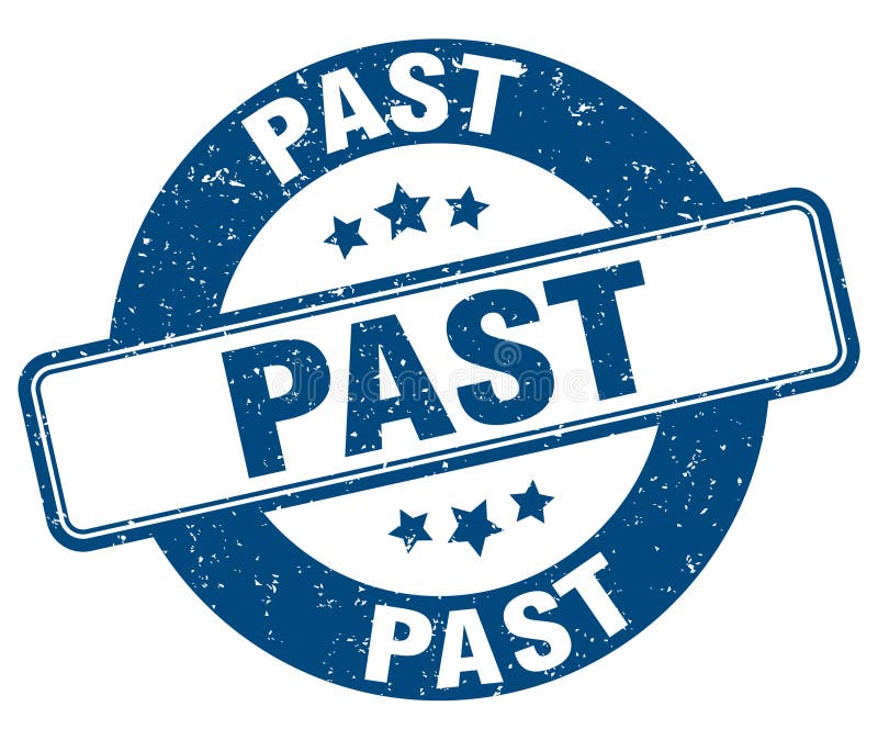 Past Stamp. Past Label. Round Grunge Sign Stock Vector - Illustration ...