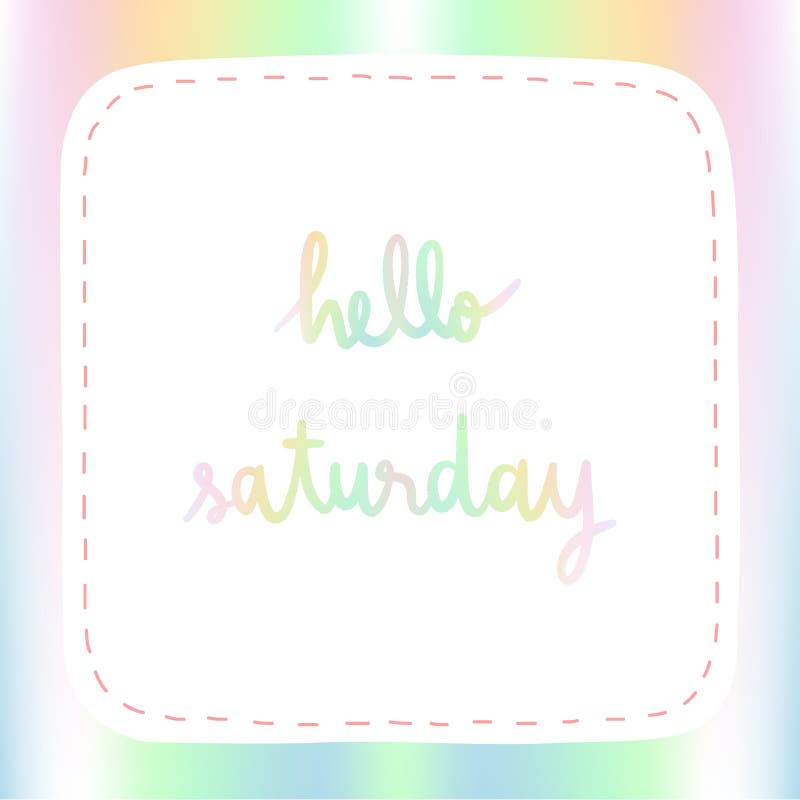 Pastel Background with Hello Saturday Hand Lettering Stock Vector ...