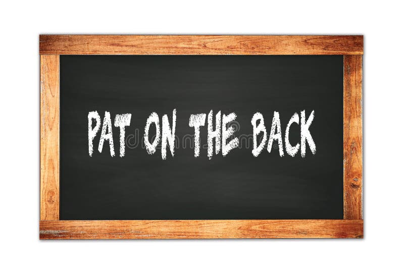 PAT on the BACK Text Written on Wooden Frame School Blackboard Stock ...