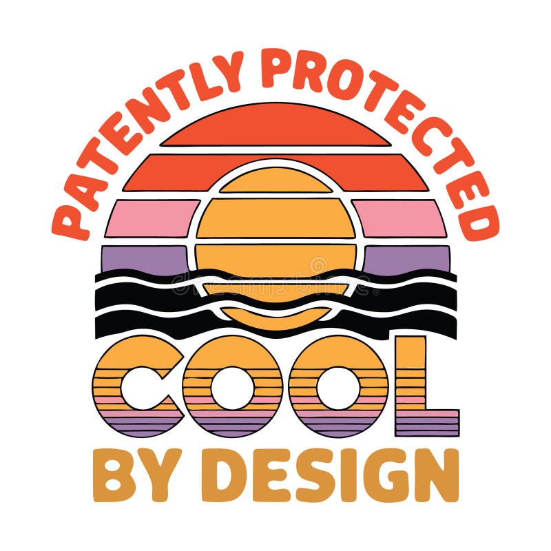 Patently Protected and Cool by Design Graphic Design. Stock ...