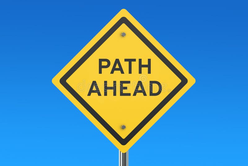 Path Ahead road sign stock illustration. Illustration of text - 78506306