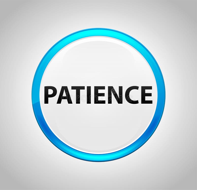 Patience Round Blue Push Button Stock Illustration - Illustration of ...