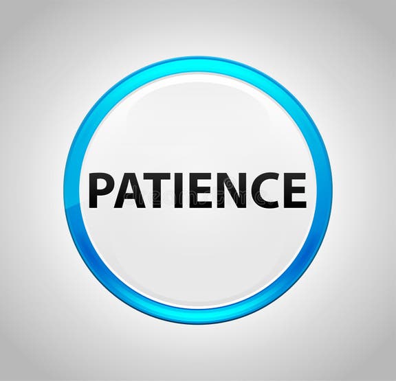 Patience Round Blue Push Button Stock Illustration - Illustration of ...