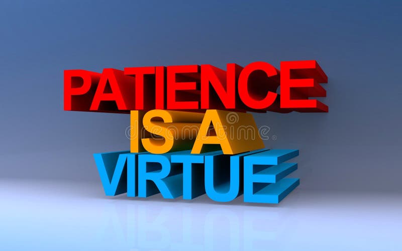 Patience is a Virtue on Blue Stock Illustration - Illustration of ...