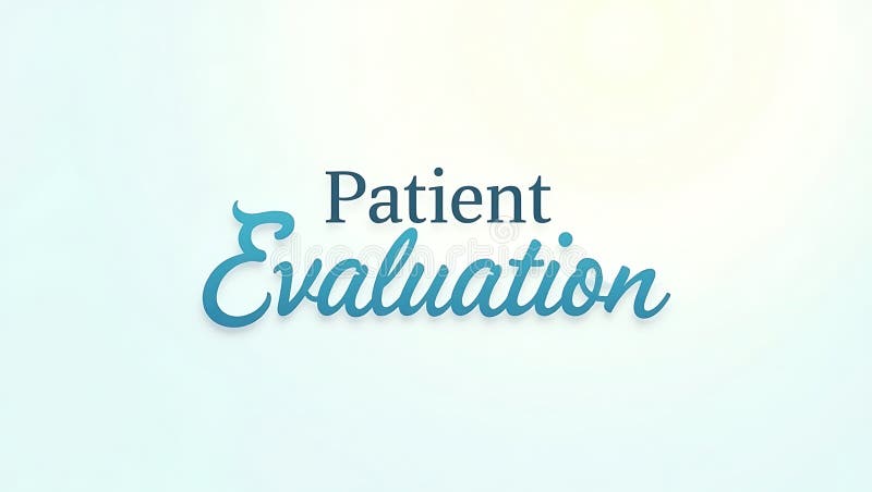 Patient Evaluation Process Includes Assessment Forms and Health ...