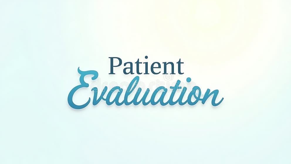 Patient Evaluation Process Includes Assessment Forms and Health ...