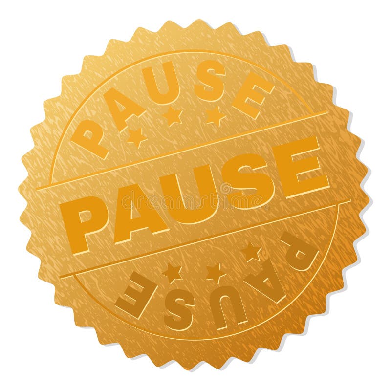 Gold PAUSE Medallion Stamp stock vector. Illustration of vector - 138726074