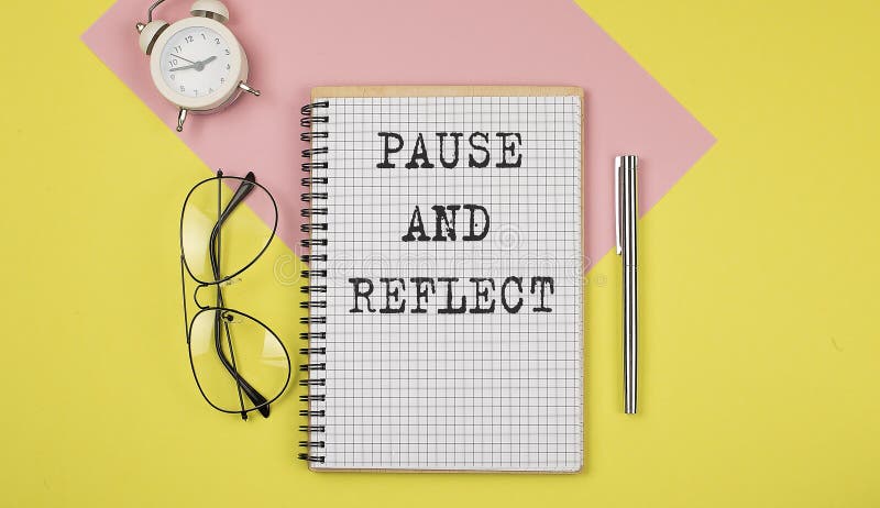 PAUSE and REFLECT Notice on the Notepad with Pen, Glasses and Alarm ...