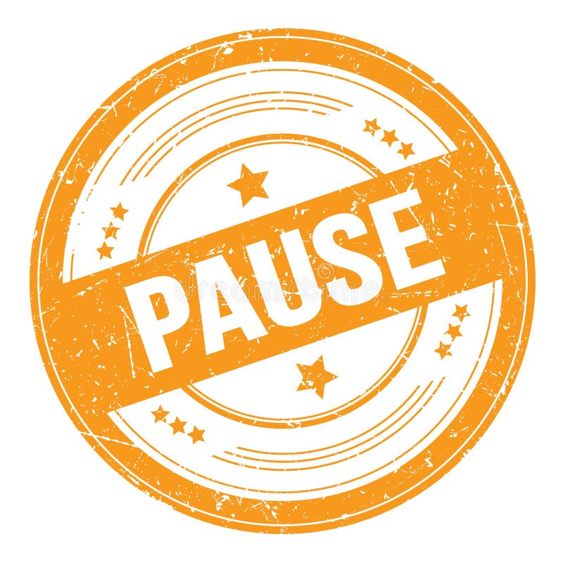 PAUSE Text on Orange Round Grungy Stamp Stock Illustration ...