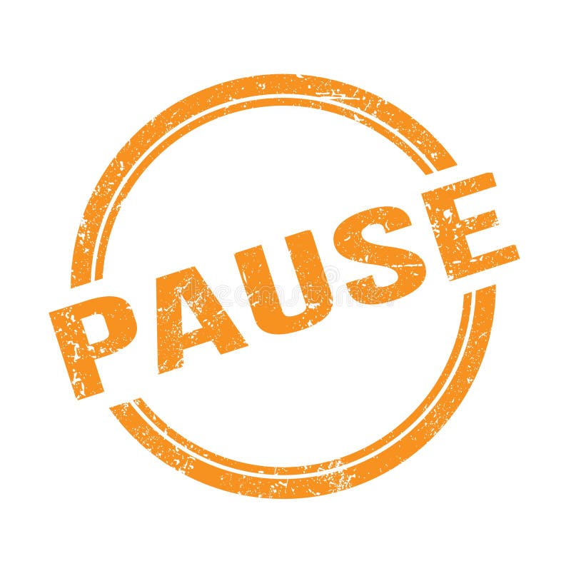 PAUSE Text Written on Orange Grungy Round Stamp Stock Illustration ...