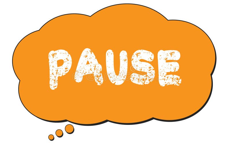 PAUSE Text Written on Orange Grungy Round Stamp Stock Illustration ...