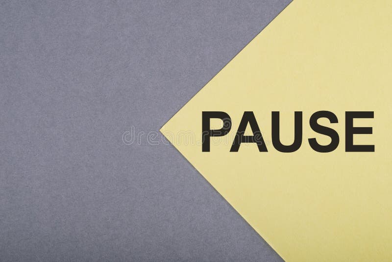 Pause Text Written on Yellow Page, with Gray Nackground. Motivational ...