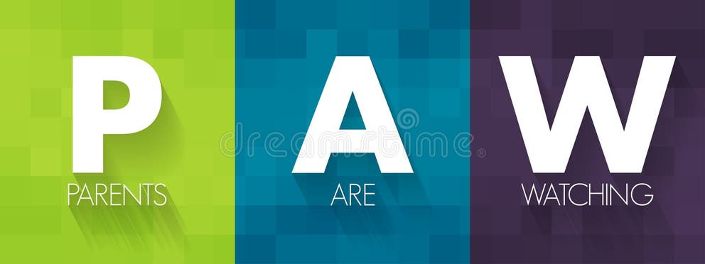 PAW - Parents are Watching Acronym, Text Concept for Presentations and ...