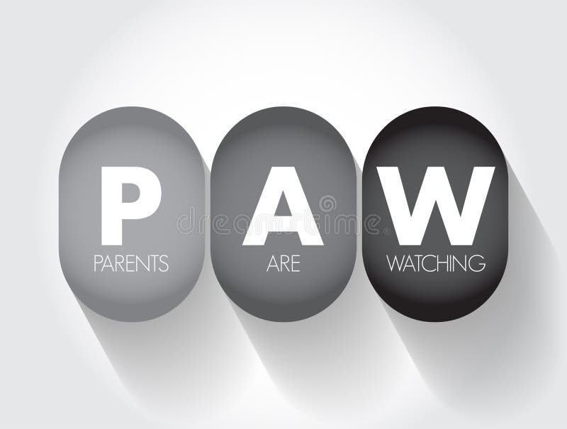 PAW - Parents are Watching Acronym, Text Concept for Presentations and ...