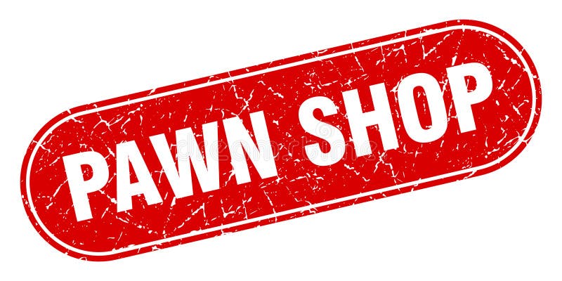 Pawn Shop Sign. Pawn Shop Grunge Stamp Stock Vector - Illustration of ...