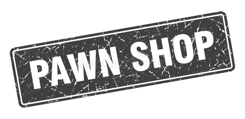 Pawn Shop Sign. Pawn Shop Grunge Stamp Stock Vector - Illustration of ...