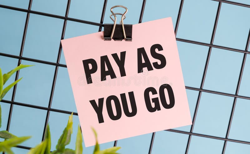 Pay As You Go Write on Sticky Notes on Office Desk. Business Concept ...