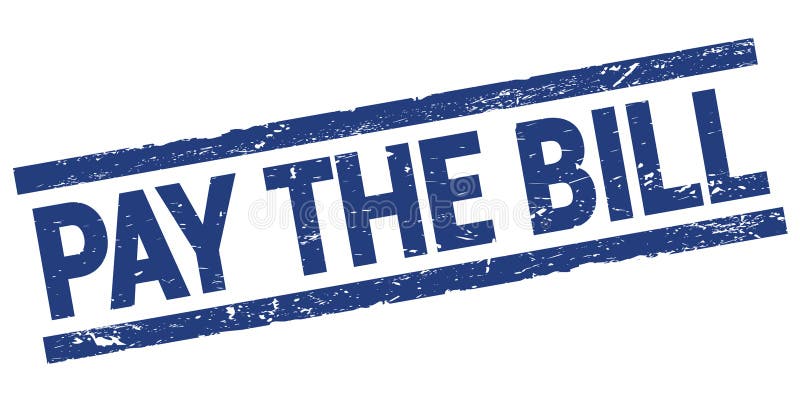 PAY the BILL Text on Blue Rectangle Stamp Sign Stock Illustration ...