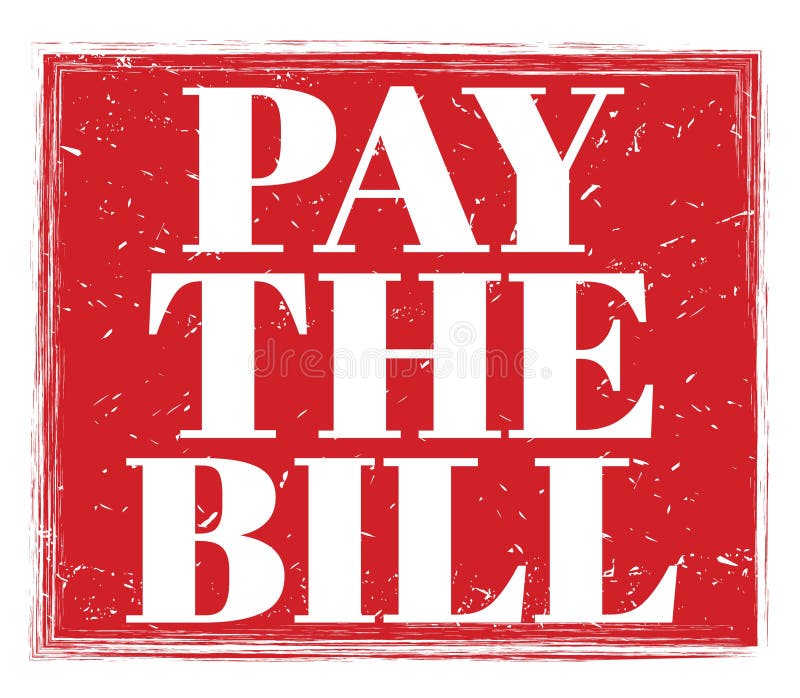 PAY the BILL, Text on Red Stamp Sign Stock Illustration - Illustration ...
