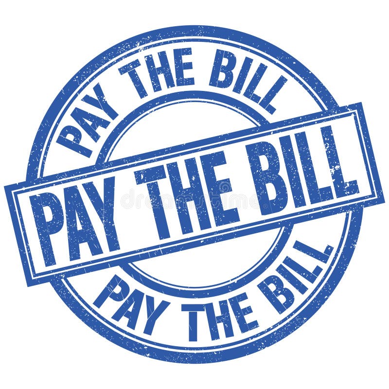 PAY the BILL Written Word on Blue Stamp Sign Stock Illustration ...