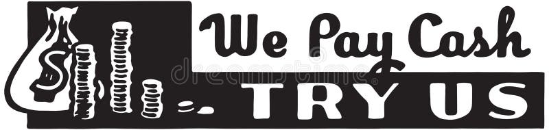 We Pay Cash stock illustration. Illustration of business - 142433580