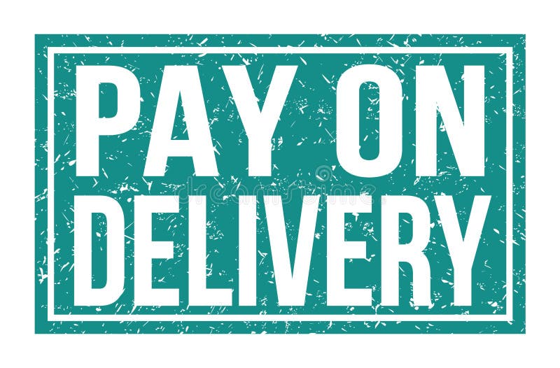 PAY on DELIVERY, Words on Blue Rectangle Stamp Sign Stock Illustration ...