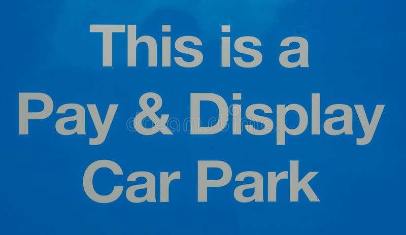 Pay and Display Car Parking Sign Stock Image - Image of auto, route ...