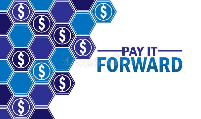 Pay it Forward, background stock photo. Image of header - 309803090