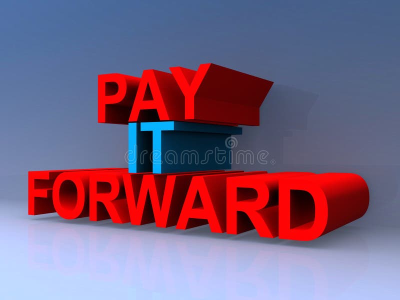 Pay it forward on blue stock illustration. Illustration of carer ...
