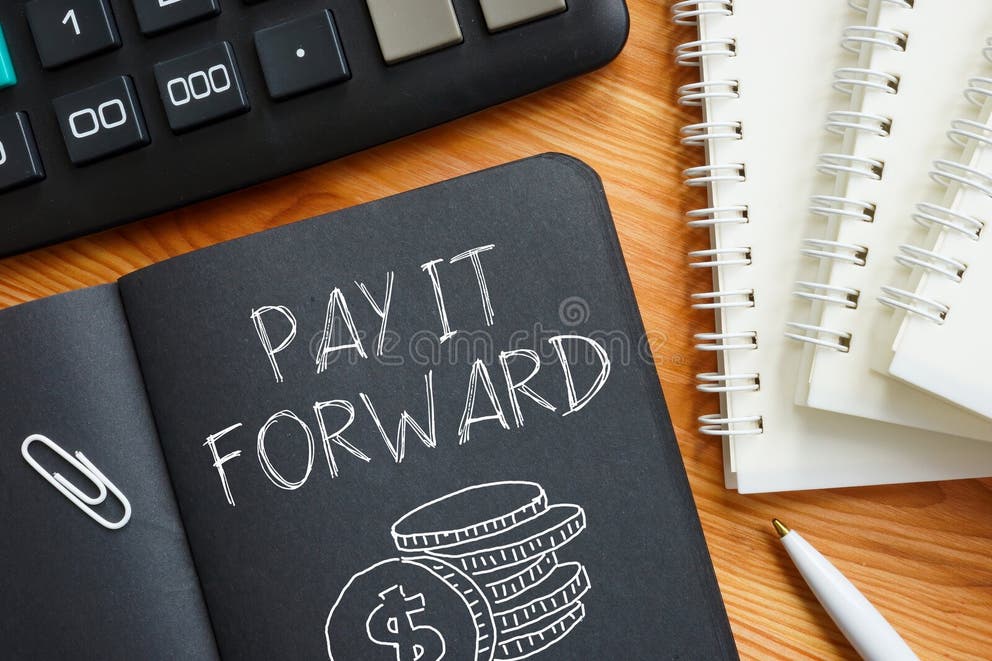 Pay it Forward is Shown As Financial Concept Stock Image - Image of ...