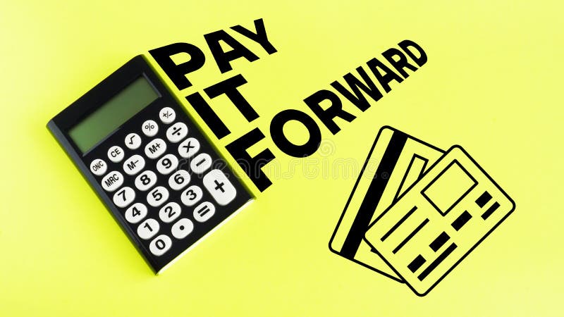 Pay it Forward is Shown Using the Text Stock Image - Image of corporate ...