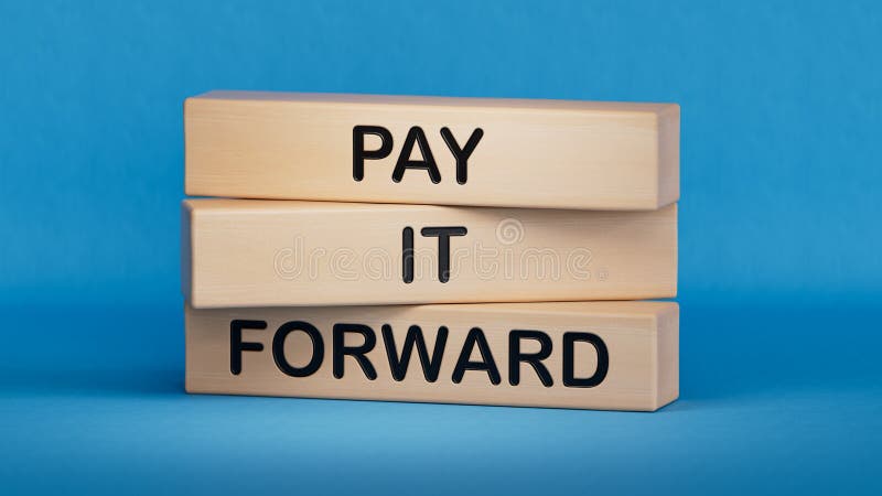 Pay it Forward Symbol. Concept Words Pay it Forward on Wooden Blocks ...
