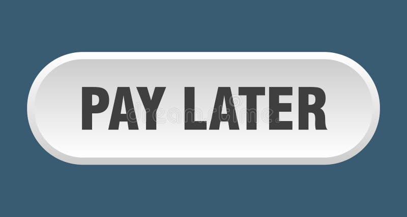Pay Later Button Stock Illustrations – 465 Pay Later Button Stock ...