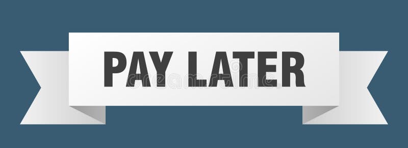 Pay later ribbon. stock vector. Illustration of isolated - 153890116