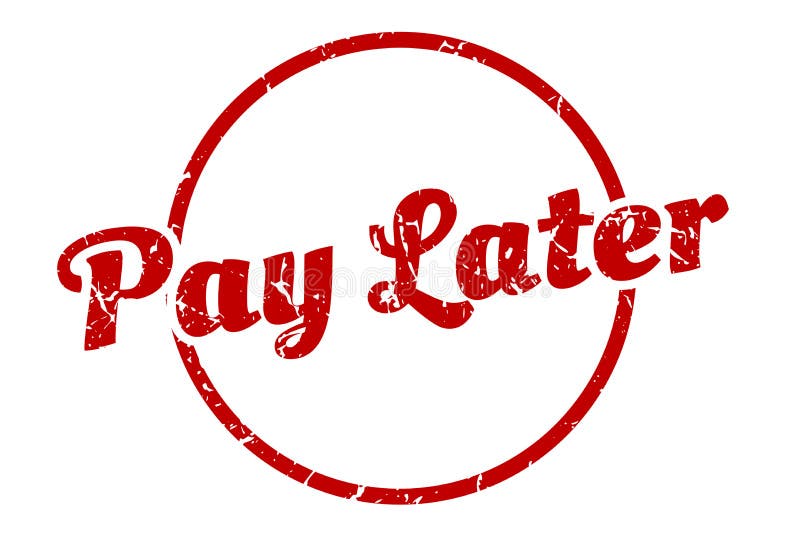 Pay Later Sign. Pay Later Round Vintage Stamp Stock Vector ...