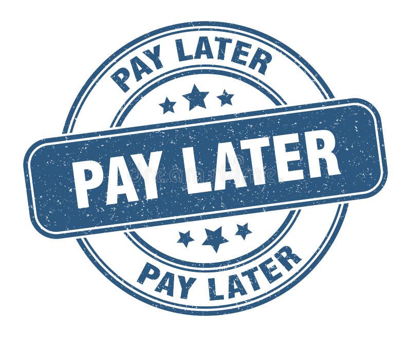 Pay Later Stamp. Pay Later Round Grunge Sign Stock Vector ...