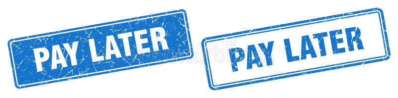 Pay Later Stamp Set. Pay Later Square Grunge Sign Stock Vector ...