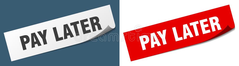 Pay Later Sticker. Pay Later Sign Set Stock Vector - Illustration of ...