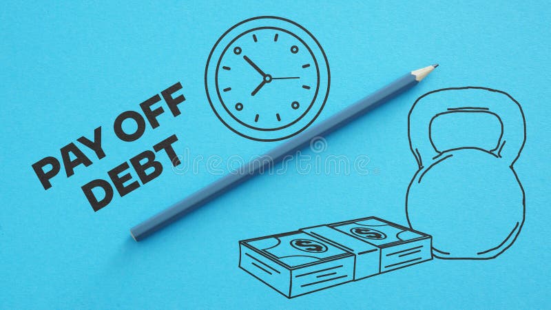 Pay Off Debt is Shown Using the Text and Picture of Dollars Stock Image ...