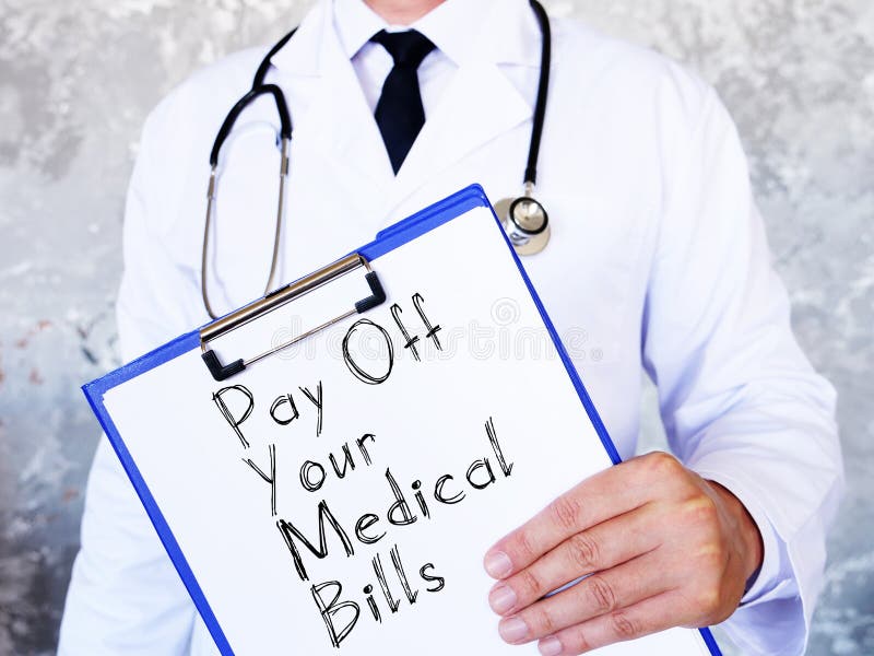 Pay Off Your Medical Bills is Shown on the Business Photo Using the ...