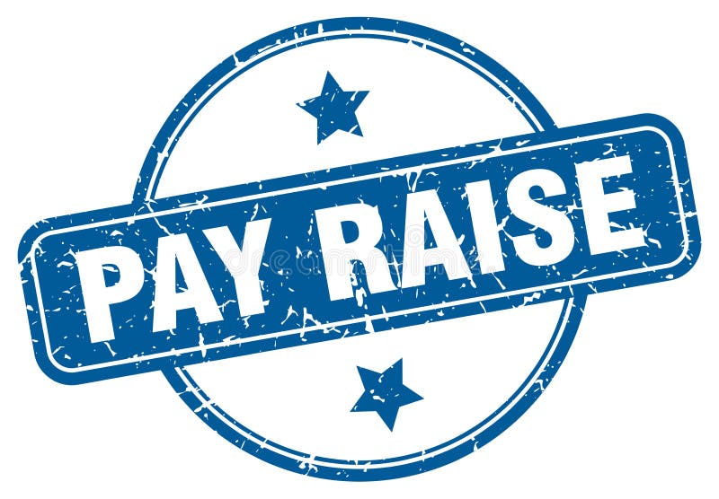 Pay Raise Stamp. Pay Raise Round Vintage Grunge Label Stock Vector ...