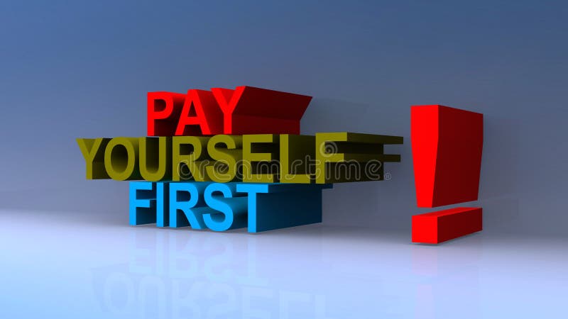 Pay yourself first on blue stock illustration. Illustration of ...